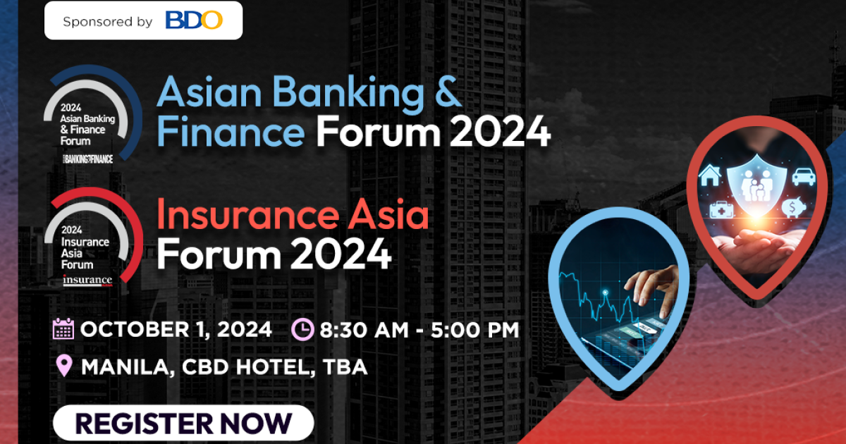 Asian Banking & Finance and Insurance Asia Forum 2024 arrives in Manila ...